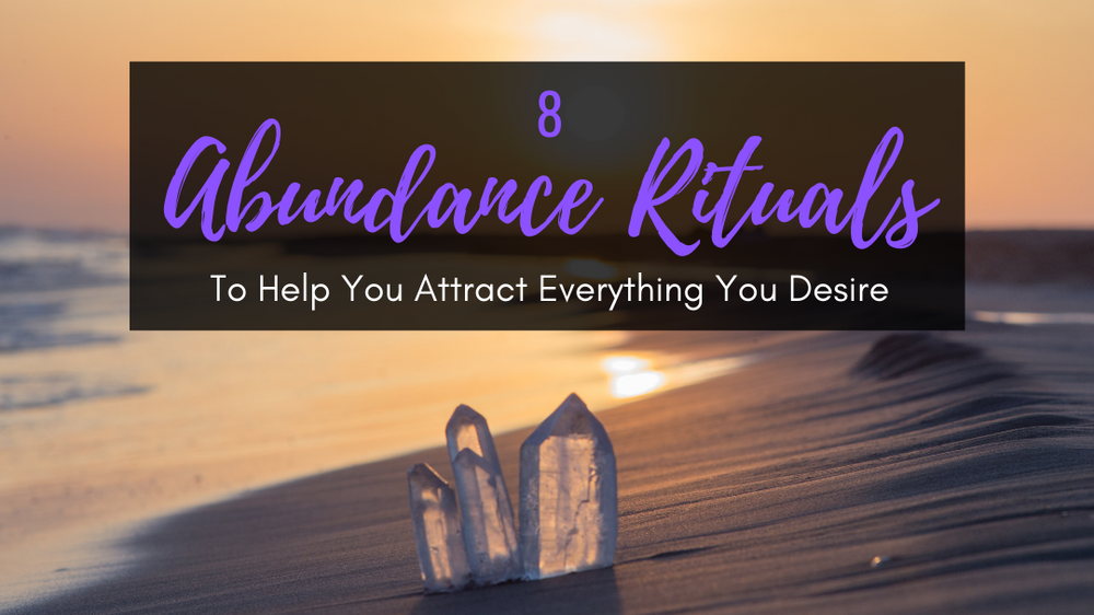 8 Abundance Rituals to Help You Attract Everything You Desire – Cosmic Cuts