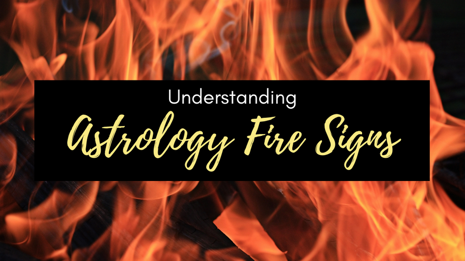 Understanding Astrology Fire Signs