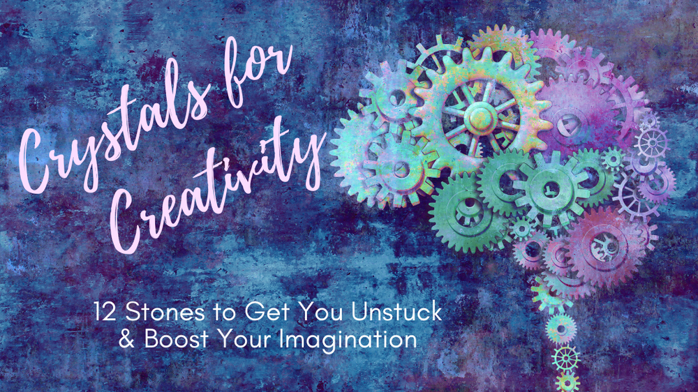 Top 12 Crystals for Creativity: Get Unstuck & Boost Your Imagination ...
