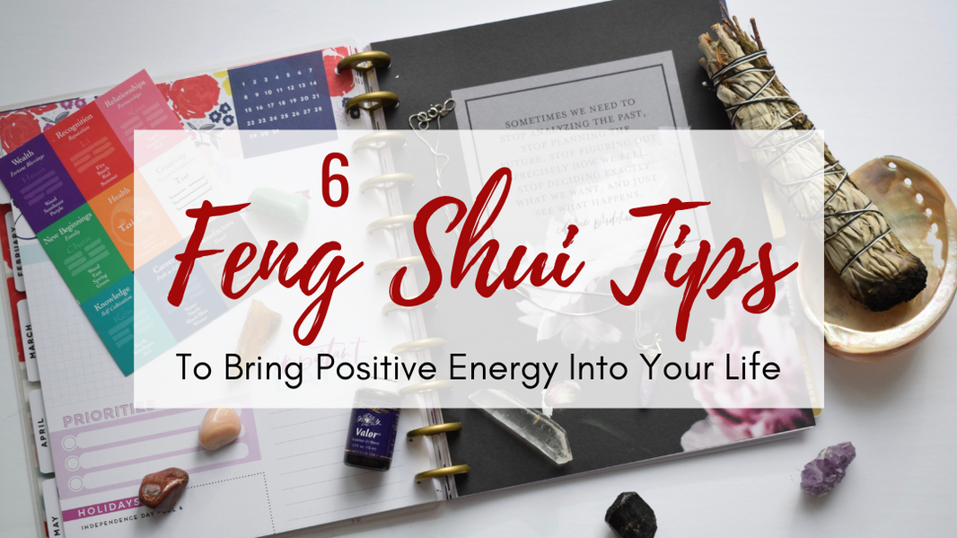 6 Feng Shui Tips to Bring Positive Energy Into Your Life