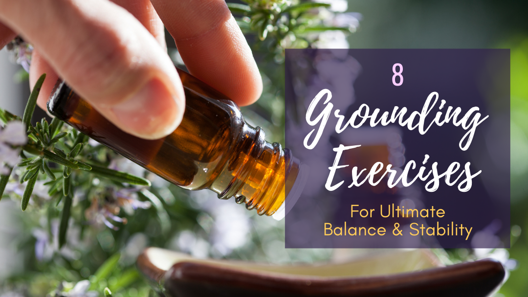 8 Grounding Exercises for Ultimate Balance & Stability
