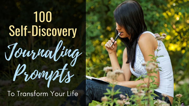 100 Self-Discovery Journal Prompts to Transform Your Life